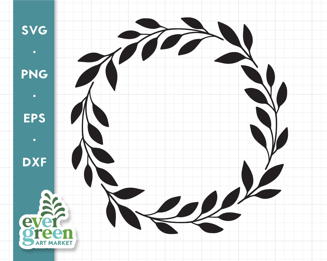 Leaf Wreath Svg, Laurel Wreath Svg, Circle Frame Svg, Vine Wreath Svg ...