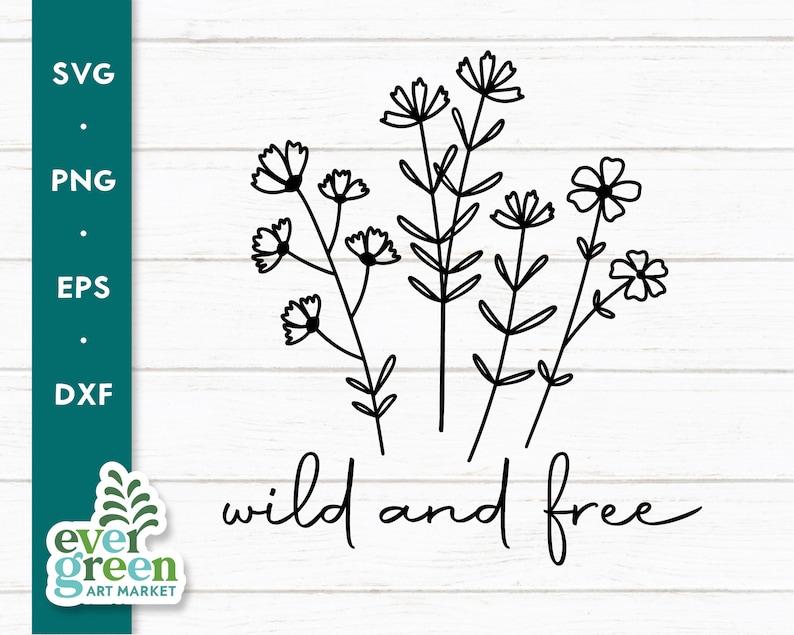 Wild and Free Svg Wildflower Svg Boho Flower Bouquet - Etsy