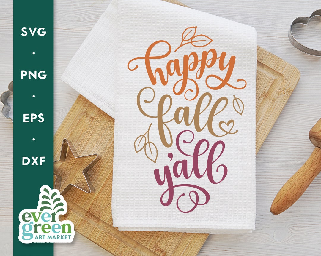 Kitchen Towel Svg, Fall Flour Sack Design Png, Fall Sayings, Happy Fall ...