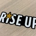 Rise up Sticker – Hamilton Musical, Broadway Sticker, Musical Theatre ...
