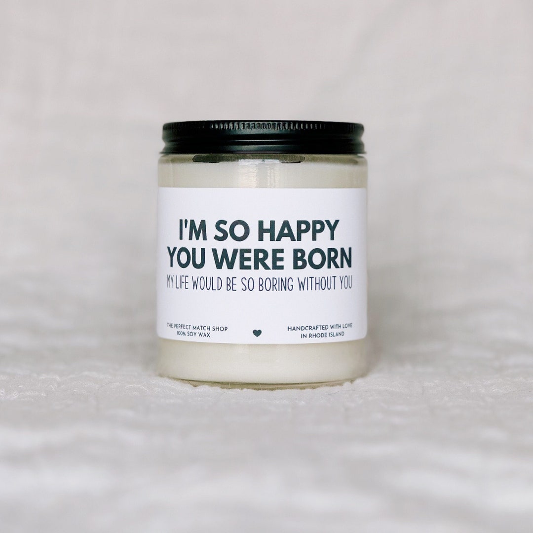 I'm so Happy You Were Born Happy Birthday Funny Candle for Her Best ...