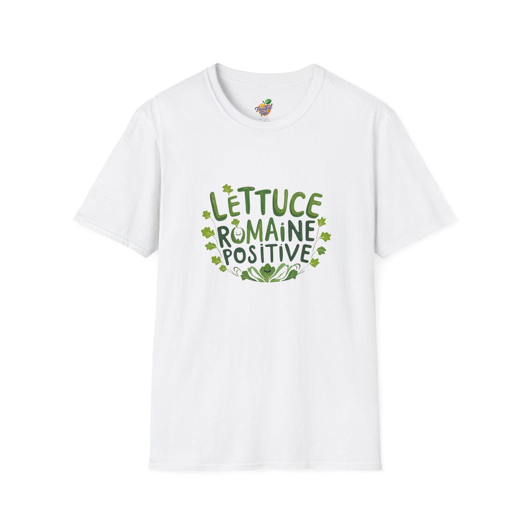 Lettuce Romaine Positive T-shirt - Etsy