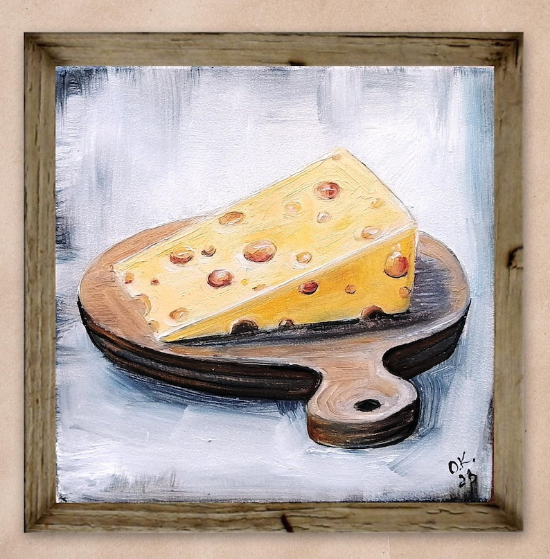 Custom Cheese Still Life Oil Painting Original Kitchen Farmhouse Decor ...