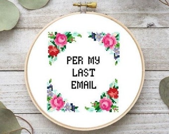 Per My Last Email Cross Stitch Pattern - Etsy
