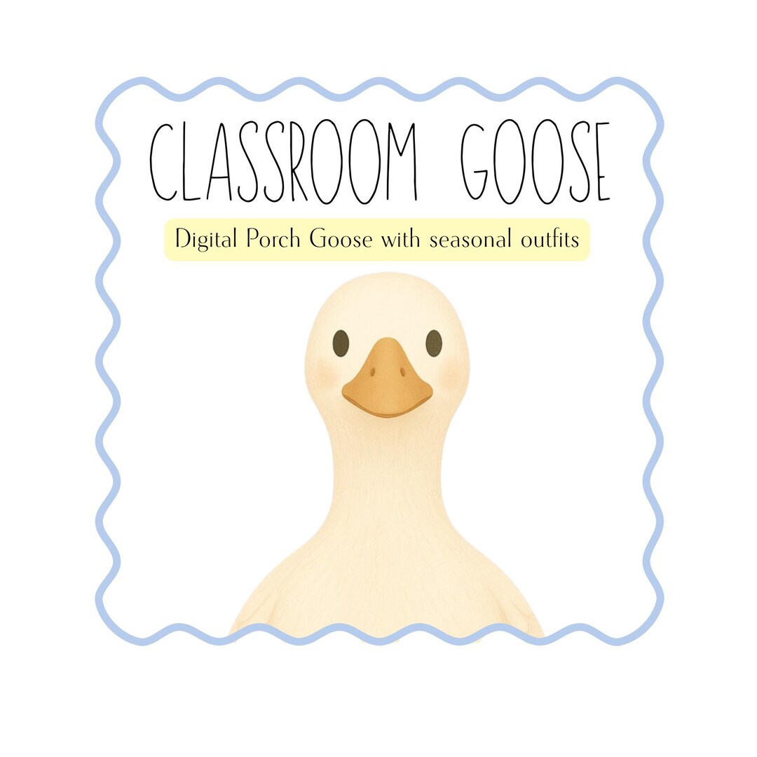 Classroom Goose, Digital Porch Goose, Silly Goose Class Pet, Bulletin ...