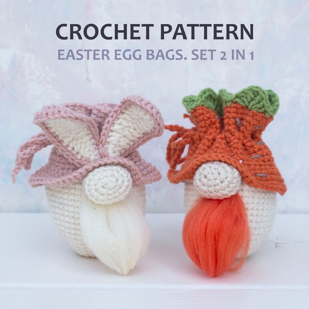 CROCHET PATTERN Easter Egg Bags. Set 2 in 1. Easter Bunny Gnome and ...