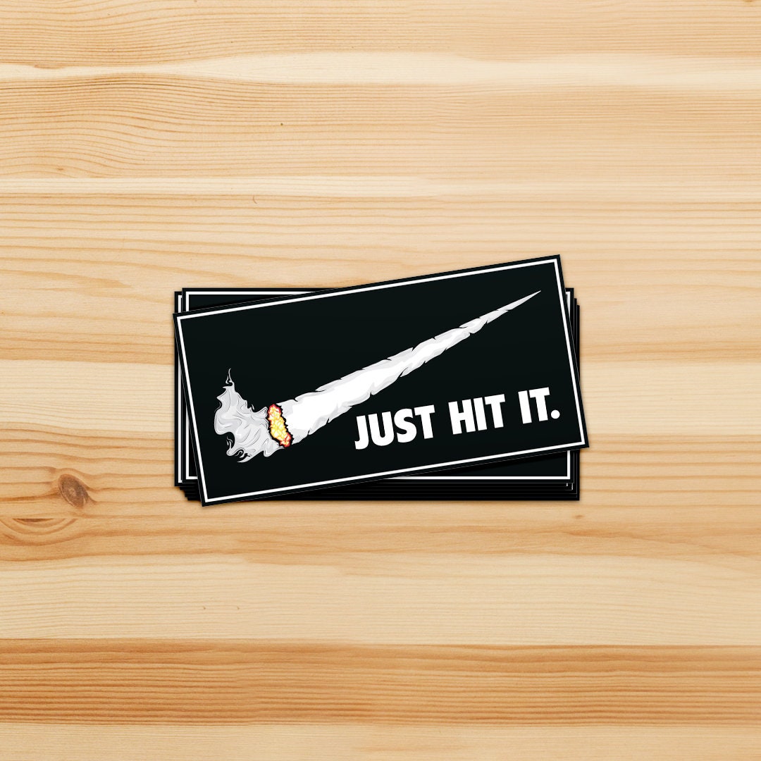 Just Hit It | Marijuana | Weed Sticker | Marijuana Sticker | Marijuana ...
