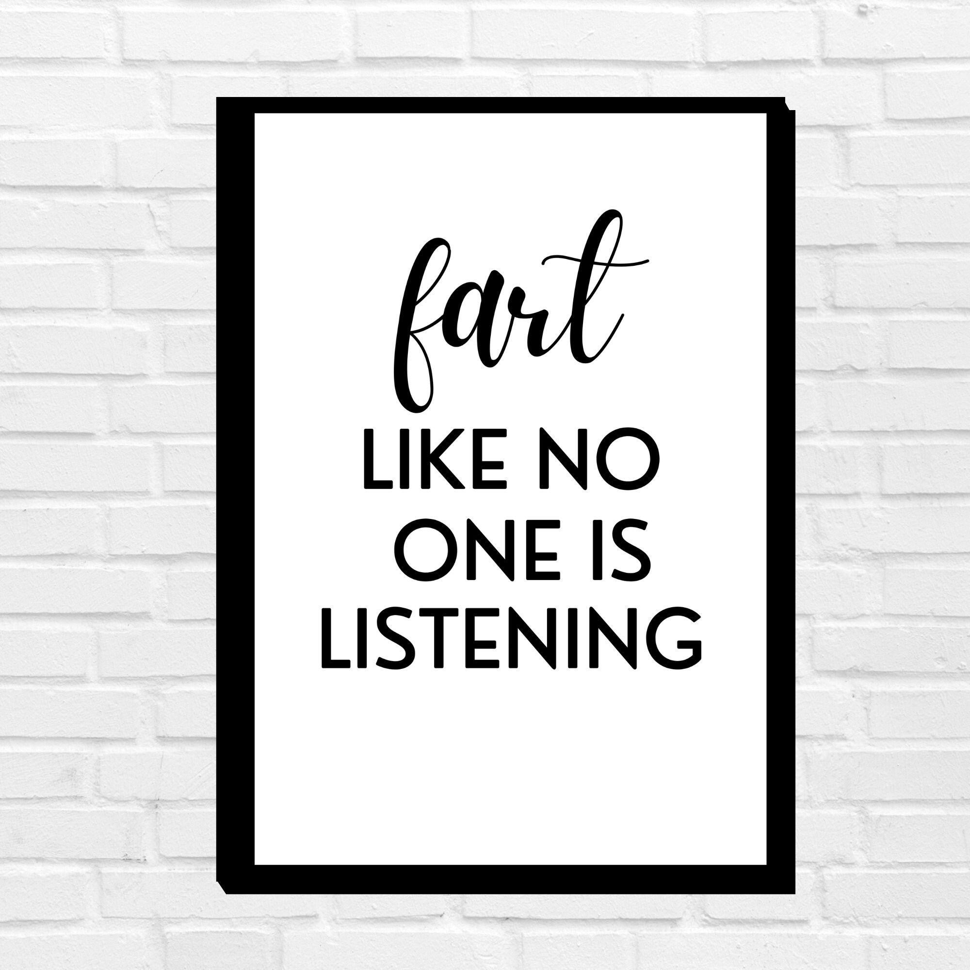 Fart Like No One is Listening Printable Funny Wall Art Instant Download ...