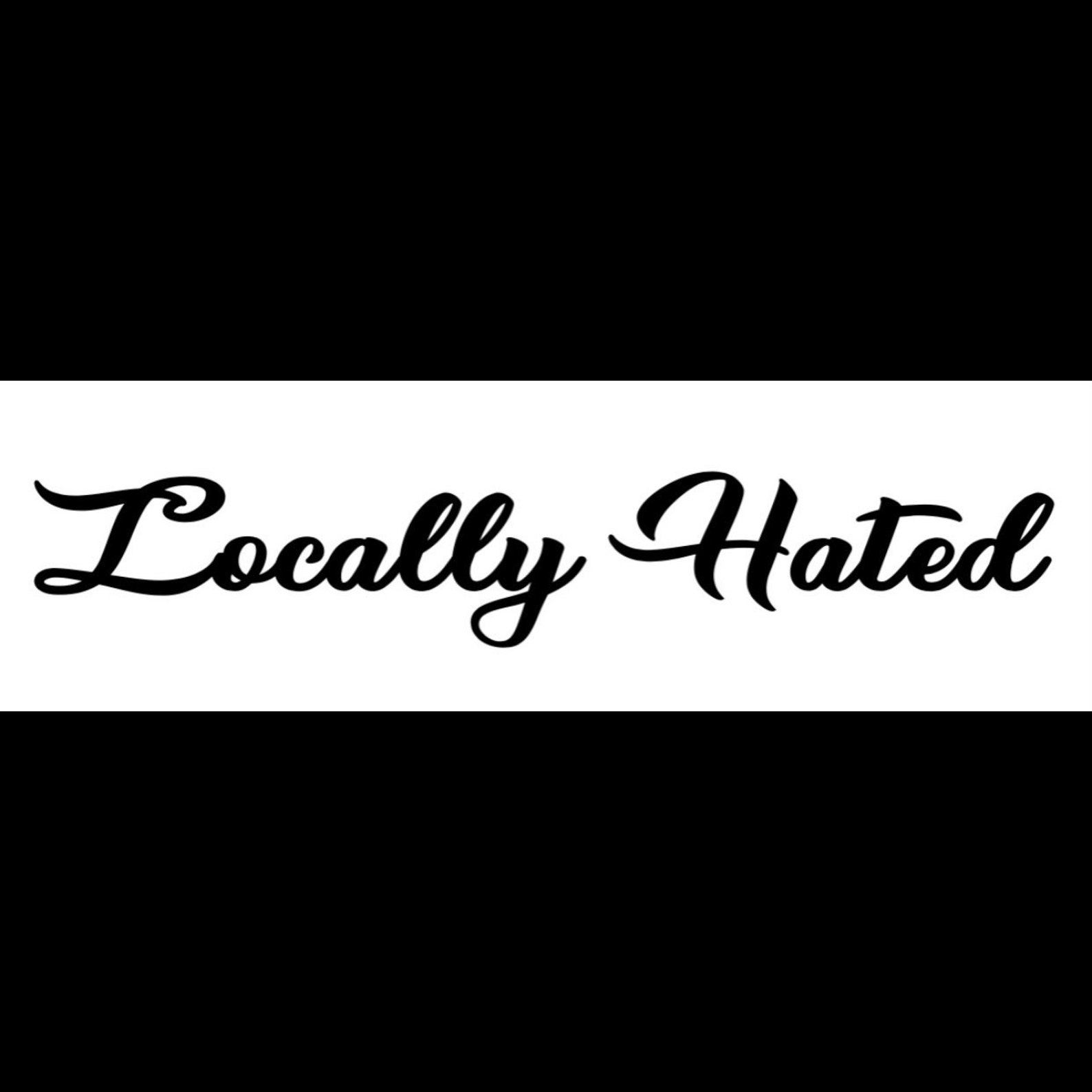 Locally Hated Window Decal Windshield Banner Car Sticker - Etsy