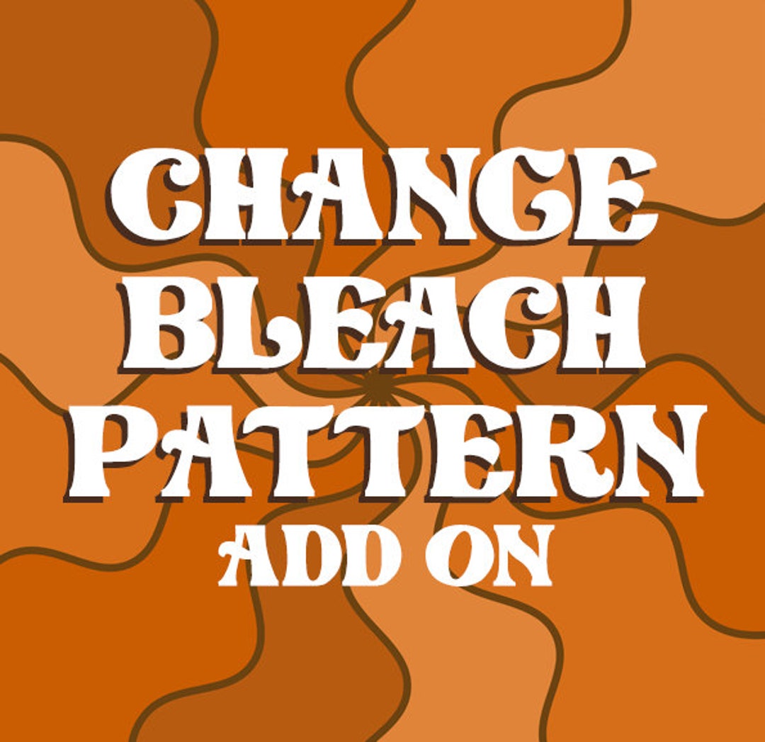 Change Bleach Pattern Add On - Etsy