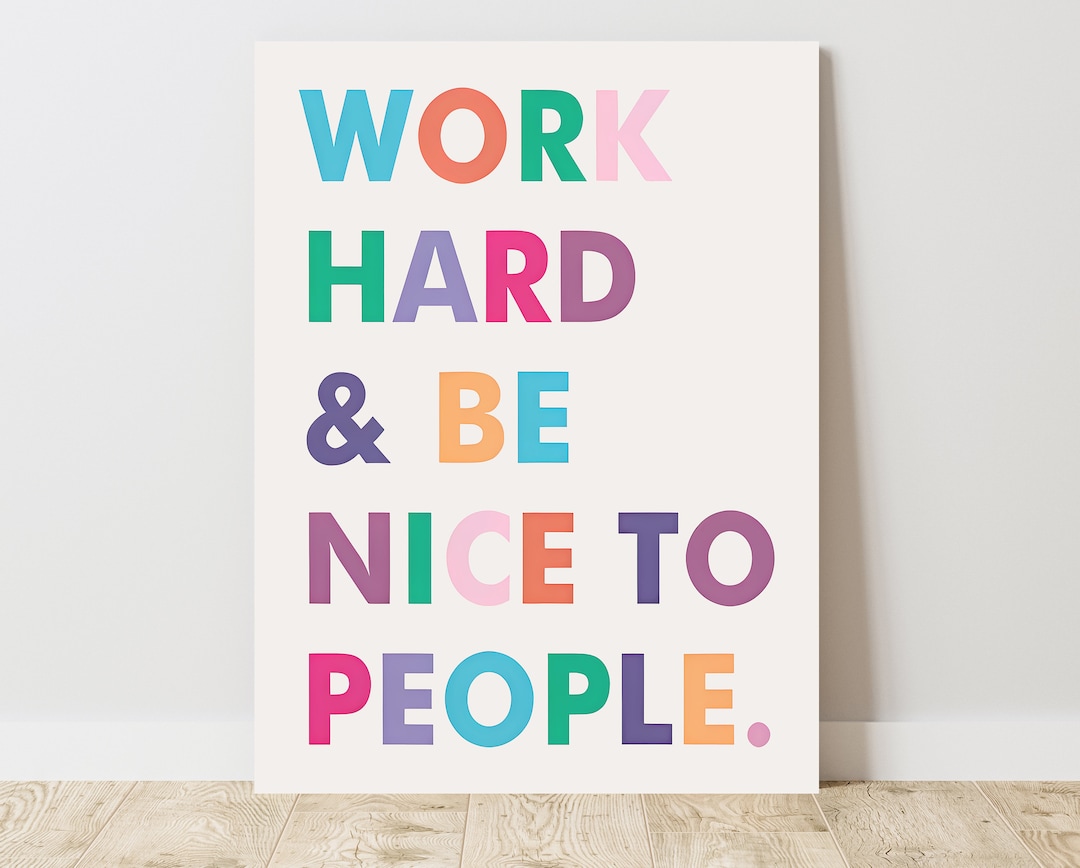 Canvas Wall Art, Work Hard & Be Nice to People Print Poster Quote Wall ...