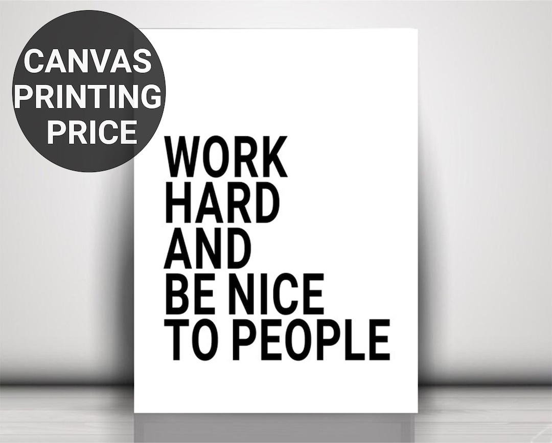 Work Hard Be Nice Canvas Print: Motivational Office Wall Art - Etsy