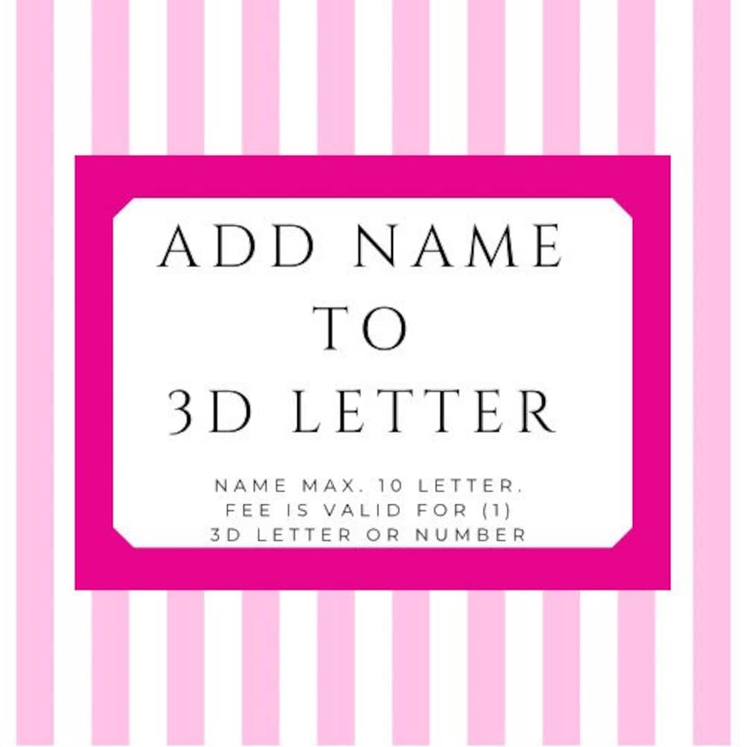 Add Name to 3D Letter Max. 10 Letters. - Etsy