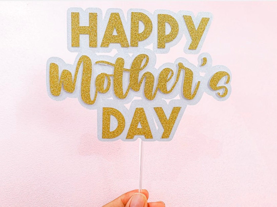 Happy Mother’s Day Cake Topper | Motherly Love Cake Accent | Mom ...