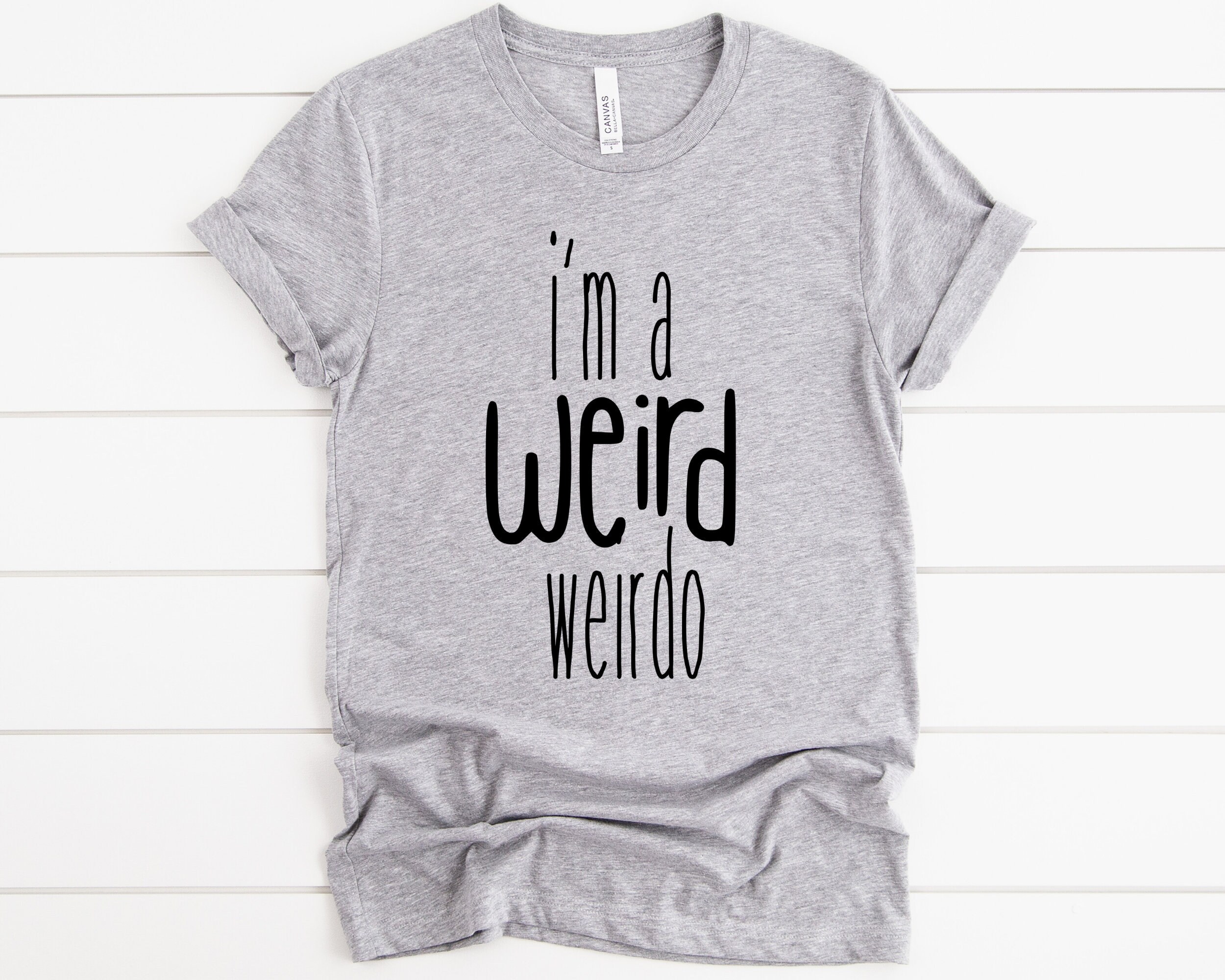 I'm a weird weirdo t-shirt / casual tees / funny tees / | Etsy