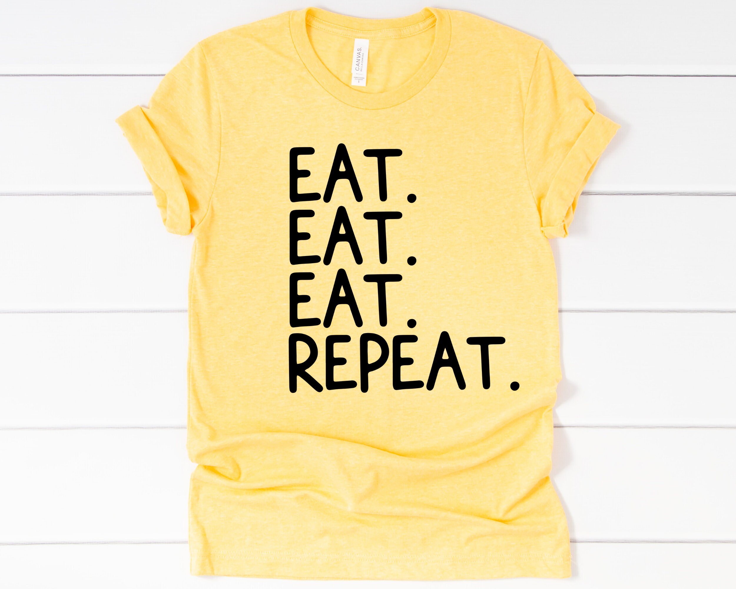 Eat. Eat. Eat. Repeat. T-shirt / Casual Tees / Funny Tees / Funny Gifts ...