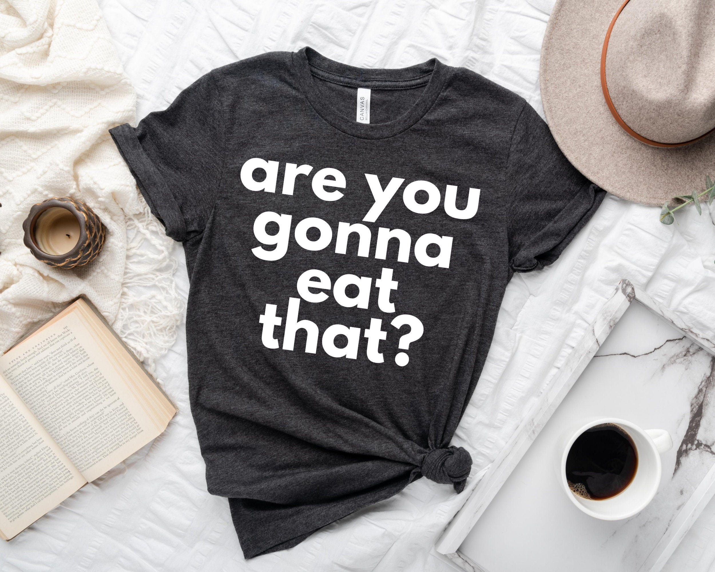 Are You Gonna Eat That T-shirt / Unisex T-shirts / Foodies / Foodie ...