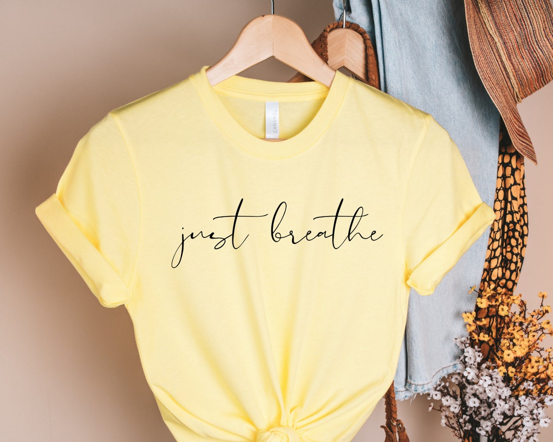 Just Breathe T Shirt Unisex T Shirts Relaxation Tee Relaxation