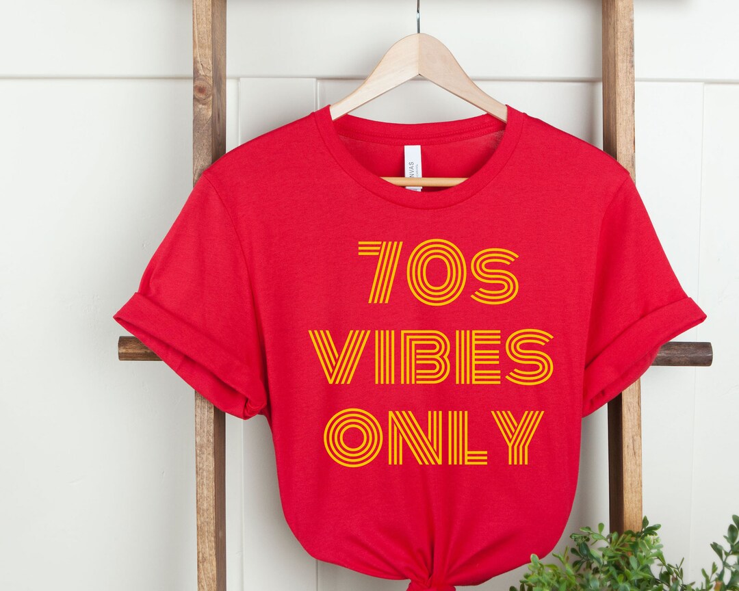 70s Vibes Only T-shirt / I Love the 70s Tees / Retro T-shirts / Retro ...