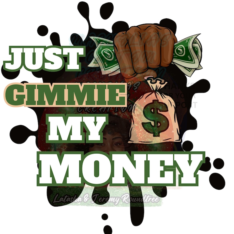 GIMMIE MY MONEY Png, Digital File - Etsy