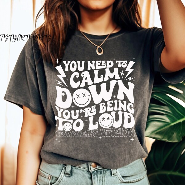 Need to Calm Down Teacher Shirt - Etsy