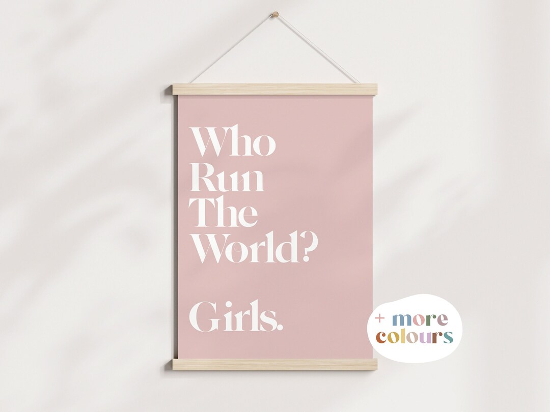 Who Run the World Girls Print,girls Room Prints,gift for Girls,girls ...