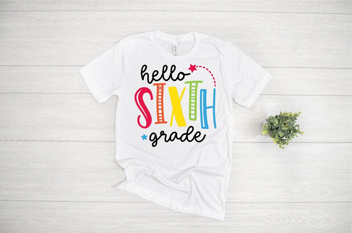 Hello Sixth Grade Svg, First Day of School Svg, 6th Grade Svg, Cricut ...