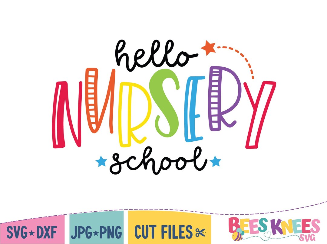 Hello Nursery School Svg, First Day of School Svg, Nursery School T ...