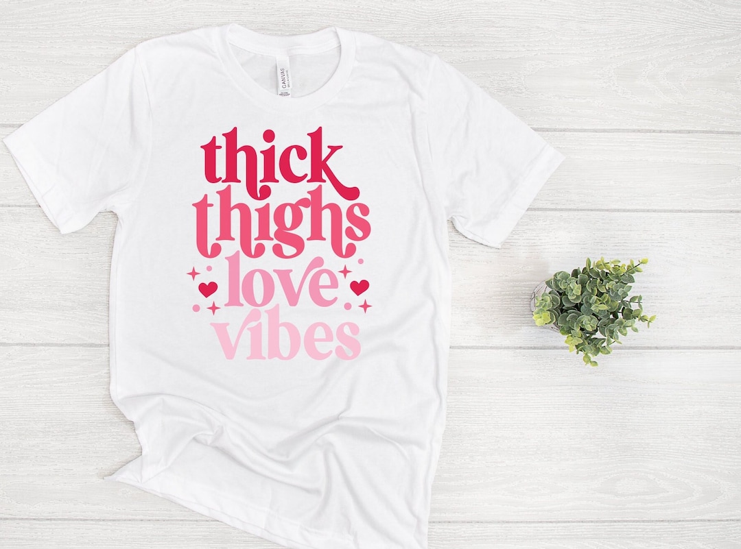 Thick Thigs and Love Vibes Svg, Funny Valentine's Day Svg, Retro Modern ...