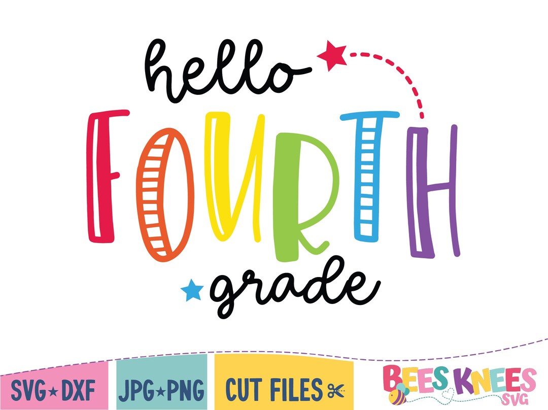 Hello Fourth Grade Svg, First Day of School Svg, 4th Grade Svg, Cricut ...