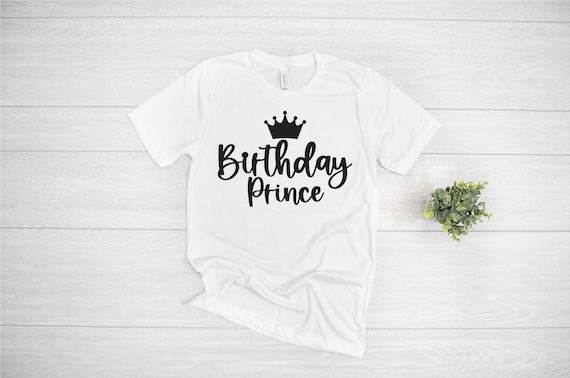 Birthday Prince Svg Birthday Prince T Shirt Cricut and | Etsy