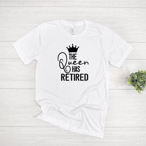 The Queen Has Retired Svg, Happy Retirement Cut File, Retirement Party ...