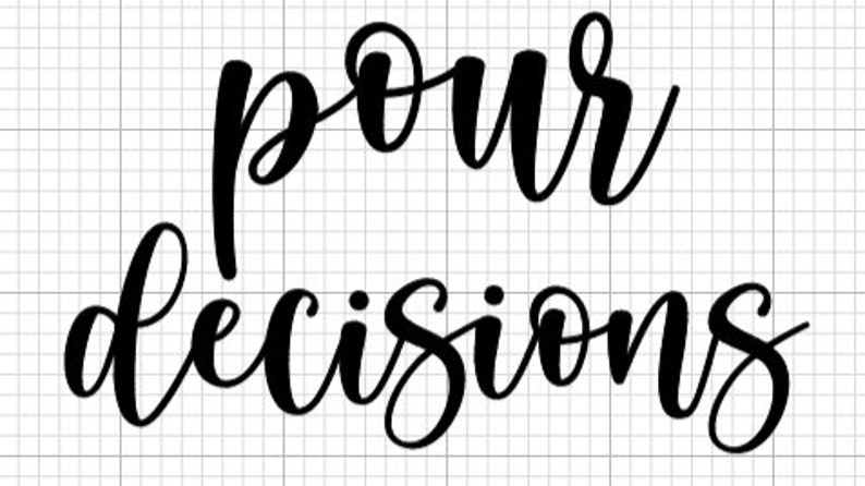 Pour Decisions Svg - Etsy