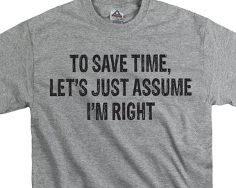 Always Right T Shirt - Etsy