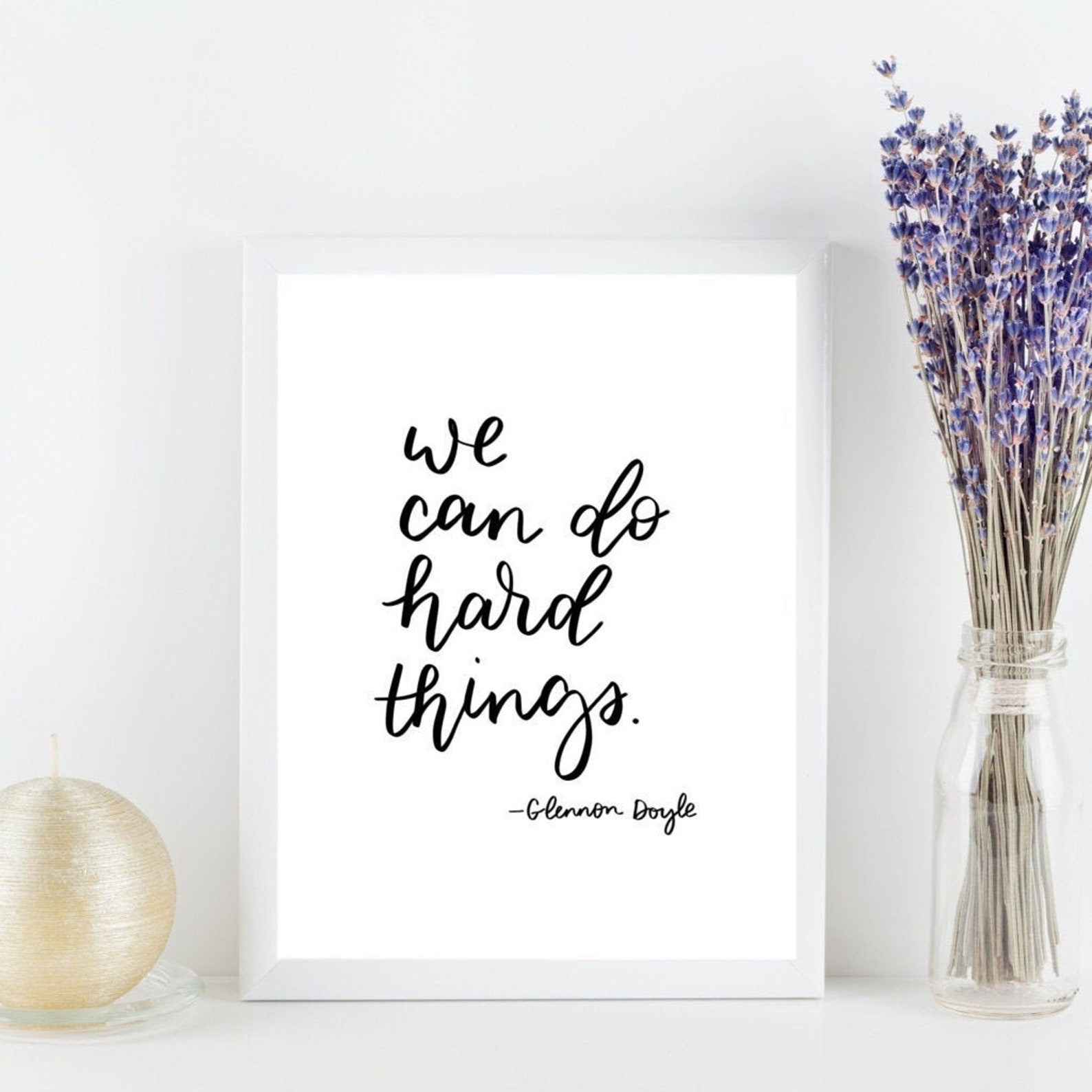 Glennon Doyle / We Can Do Hard Things / Quote Art / Calligraphy / Hand ...