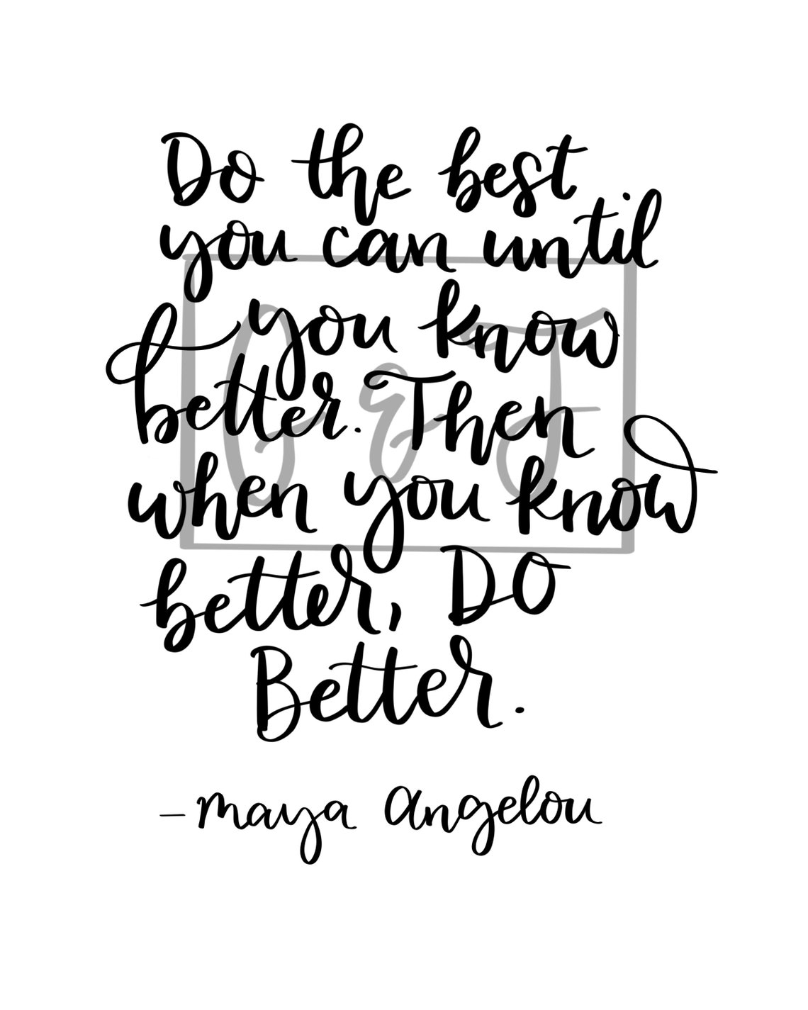 Maya Angelou Quote / know Better, Do Better / Black Lives Matter / Ally ...