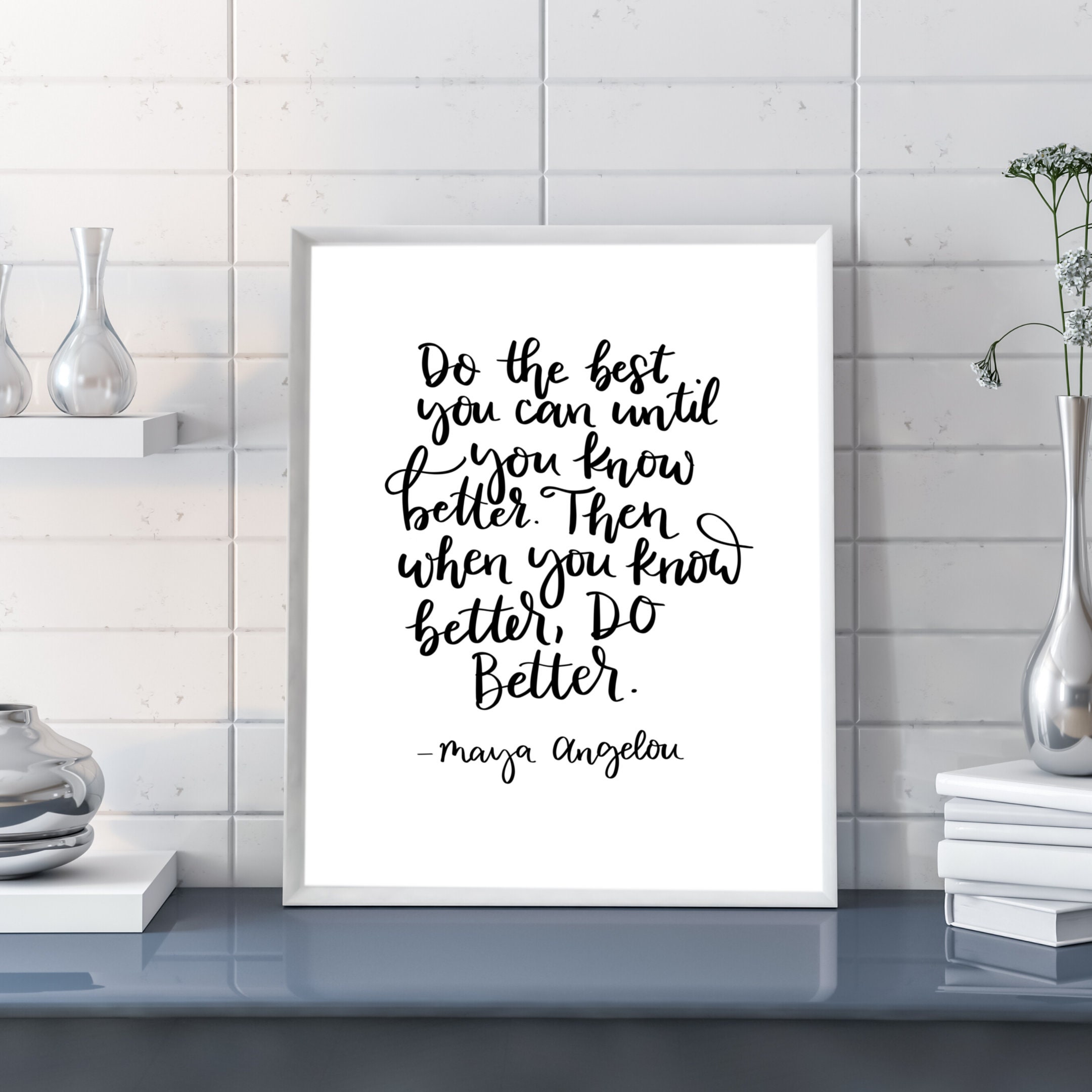 Maya Angelou Quote / "know Better, Do Better" / Black Lives Matter ...