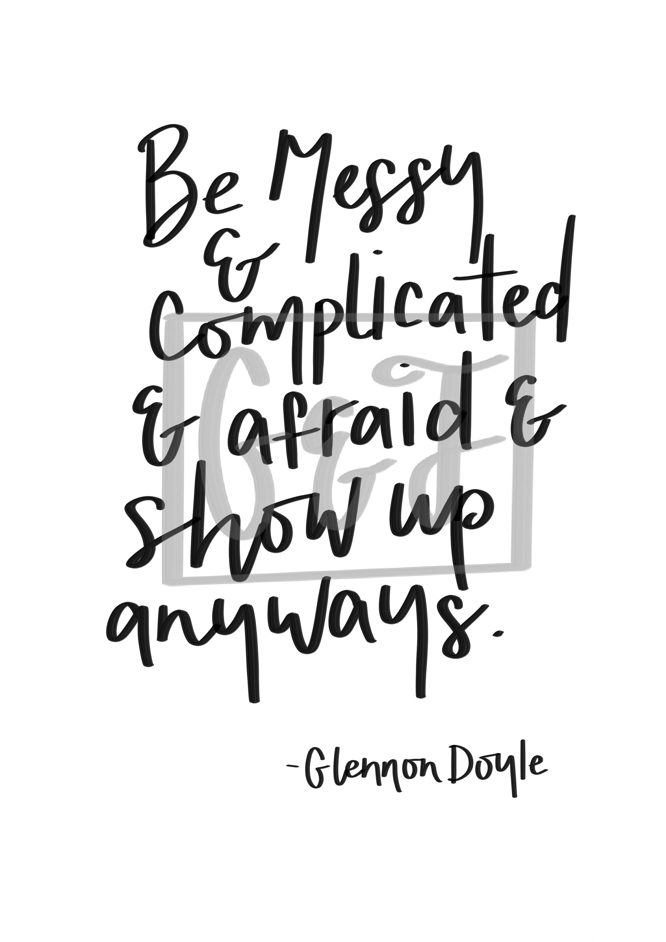 Glennon Doyle Quote / Be Messy Quote / Printable Quote / Minimalist Art ...