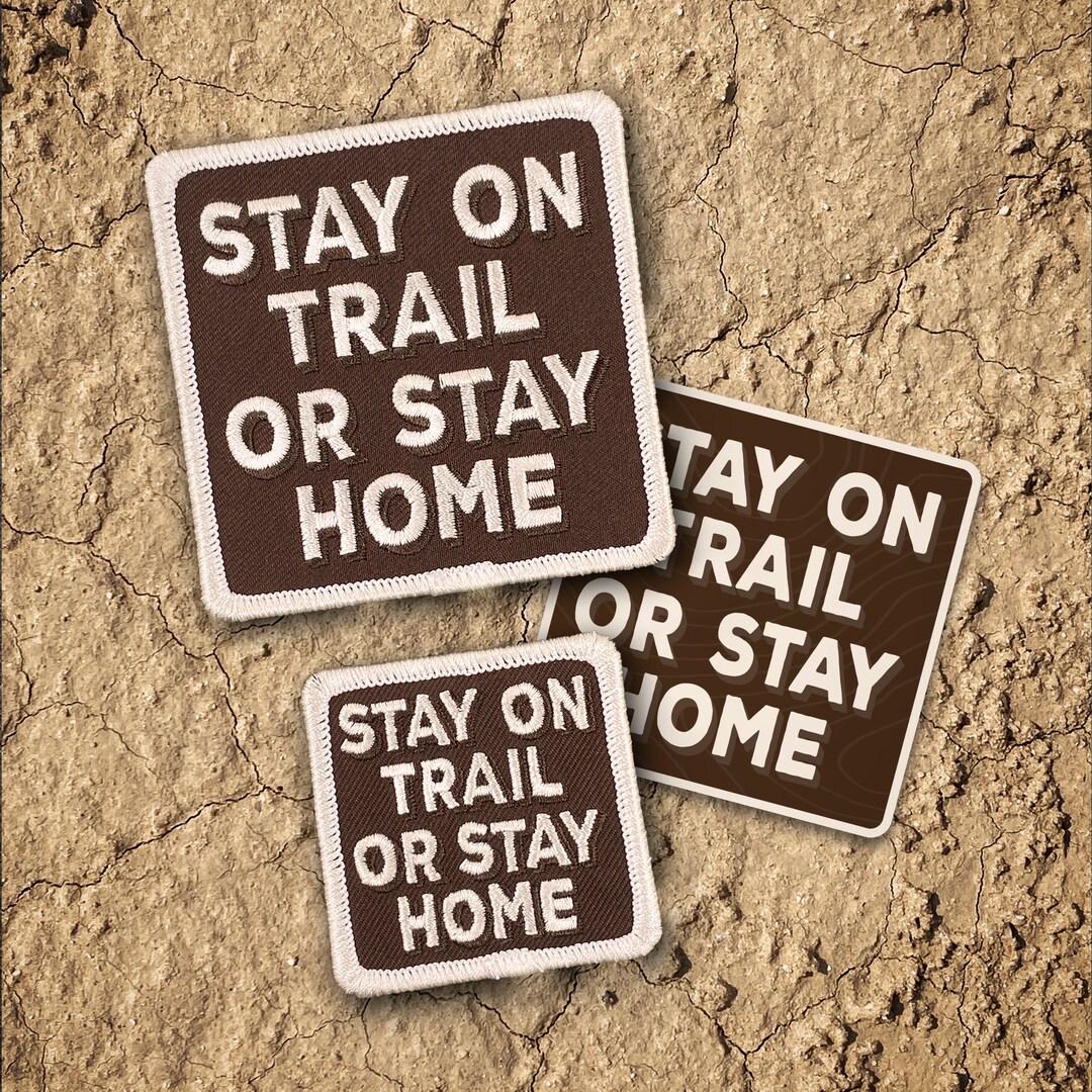 Off Road Trail Morale Patch & Sticker Set "stay on Trail or Stay Home ...