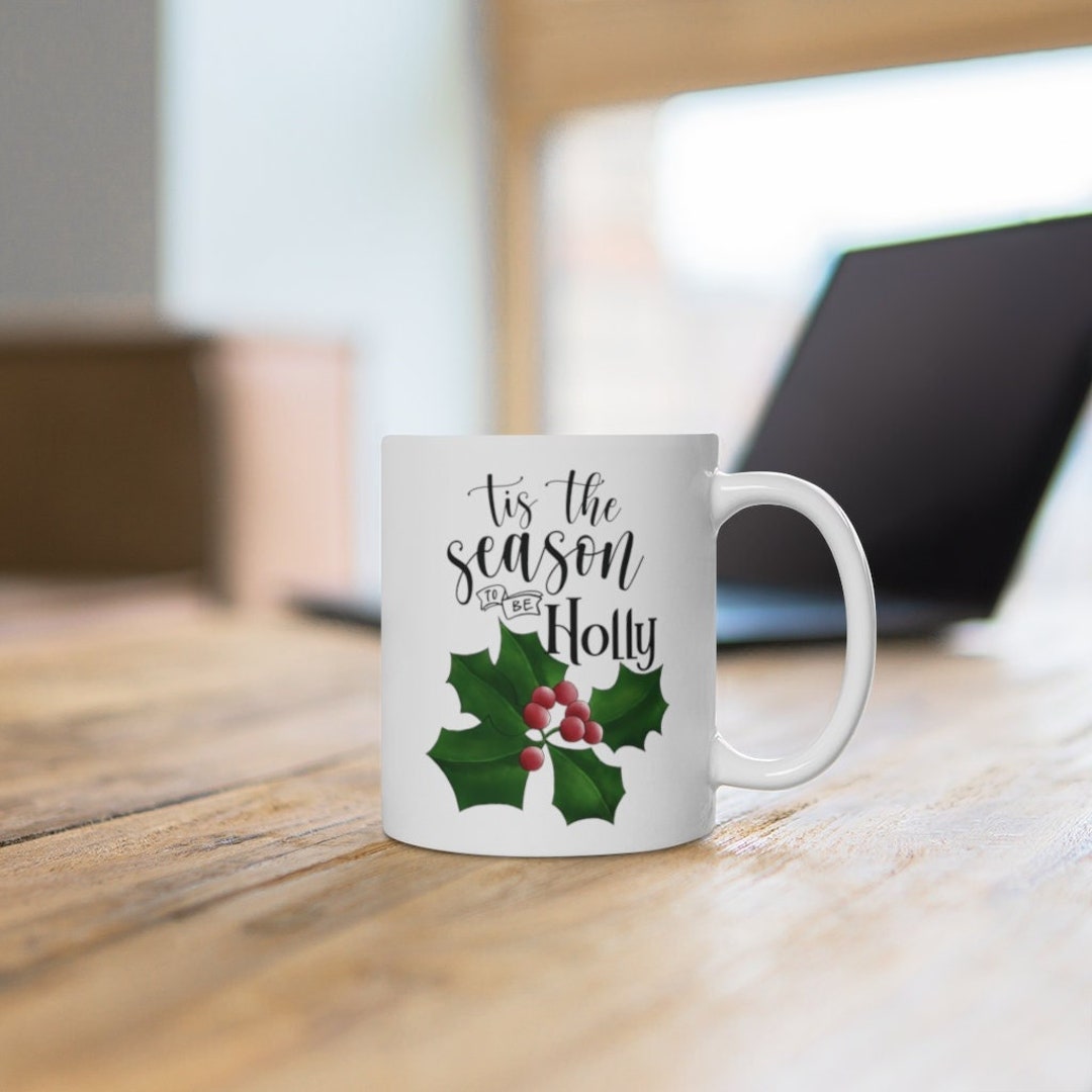 Christmas Mug With Holly, Holly Mug, Christmas Mug, Winter Mug, Tis the ...