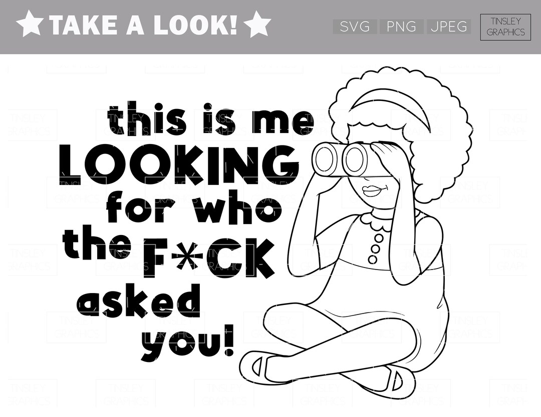 TAKE A LOOK // Retro Svg, Humor Svg, African American Svg, Adult Svg ...
