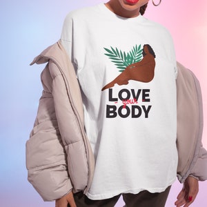 Body Positivity T Shirt / Body Positive / Self Love / Love Yourself ...