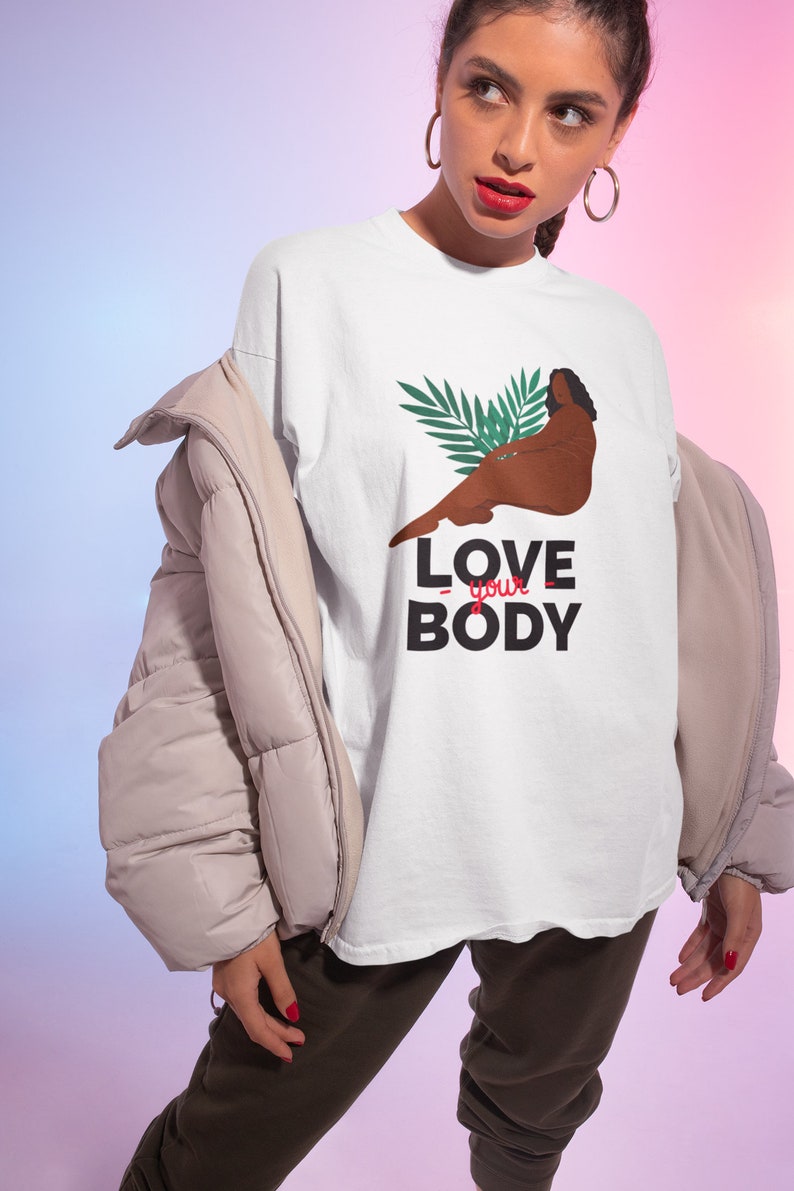 Body Positivity T Shirt / Body Positive / Self Love / Love - Etsy