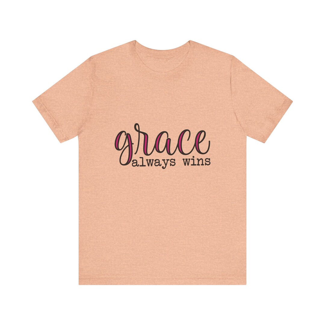 Grace Always Wins Unisex Jersey Short Sleeve Tee - Etsy