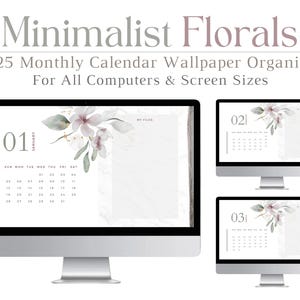 2025 Minimalist Florals Desktop Wallpaper Organizer, Calendar ...