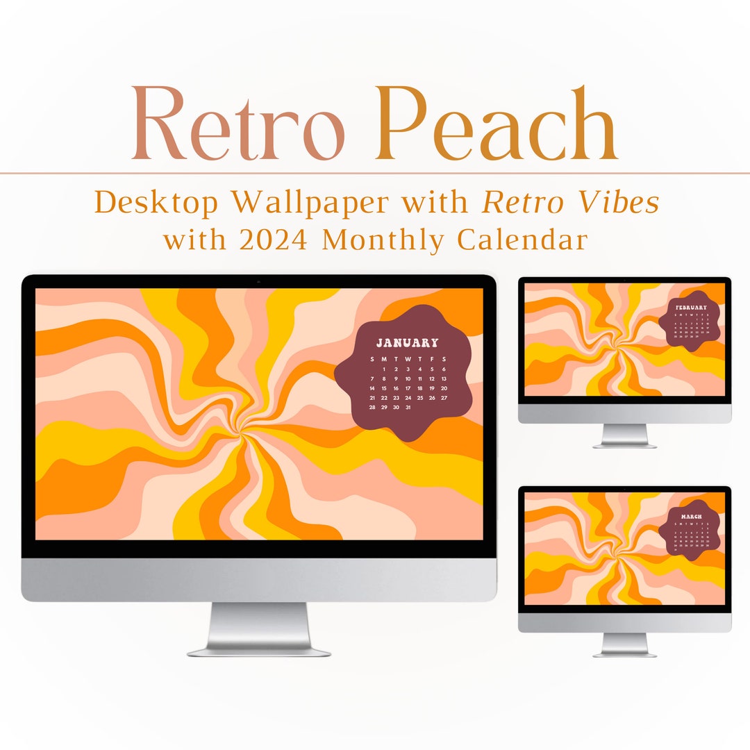 2024 Retro Peach Wallpaper + Monthly Calendar, Desktop Wallpaper ...