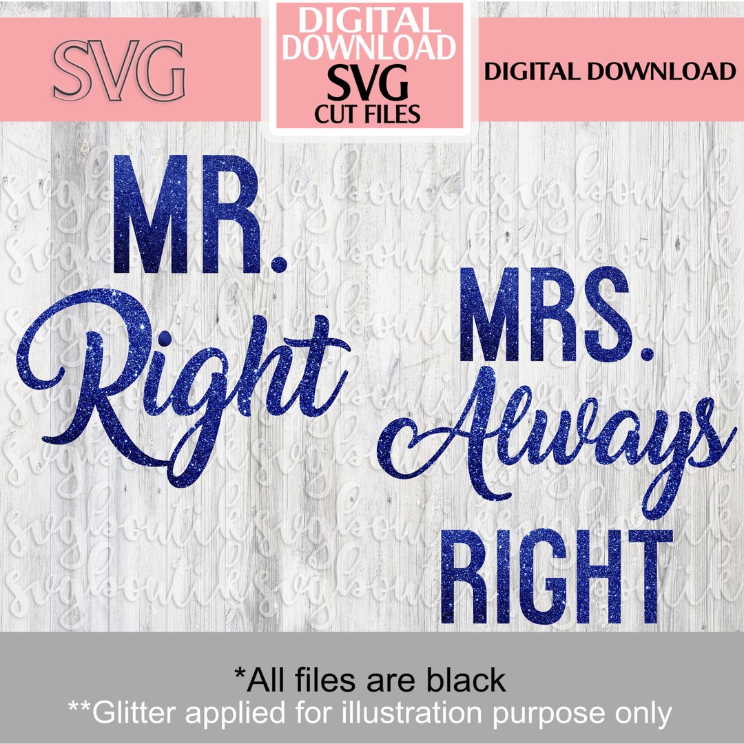 Mr. & Mrs. Always Right SVG Cut File-cut File, Mr Mrs-cake Topper ...