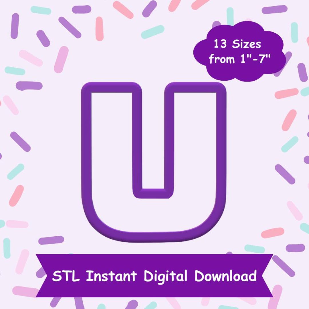 Letter U Cookie Cutter STL Digital Download - STL Instant Digital ...