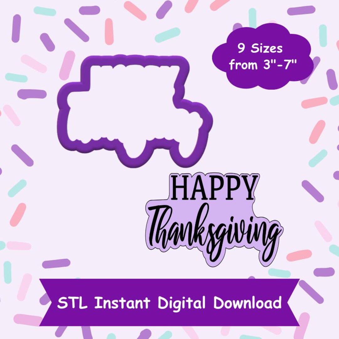 Happy Thanksgiving Cookie Cutter STL Digital Download - STL Instant ...