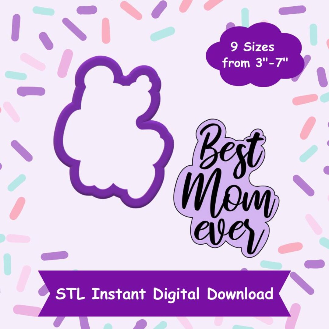Best Mom Ever Cookie Cutter STL Digital Download - STL Instant Digital ...